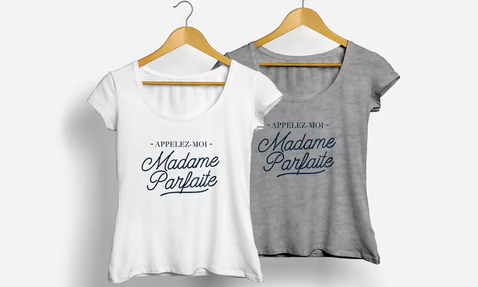 T-shirt ou sweat femme "Madame parfaite" | Groupon Shopping