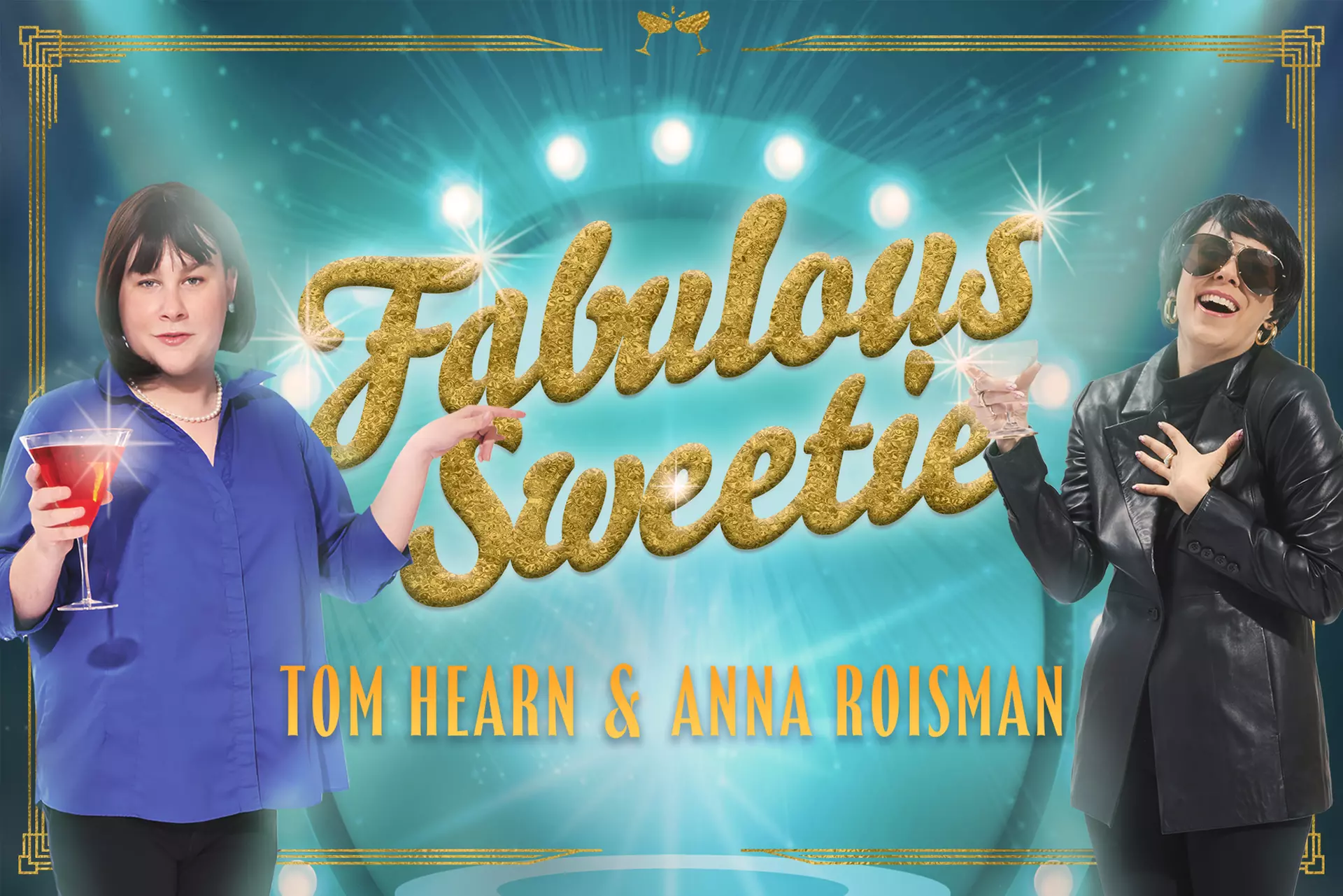 Fabulous Sweetie with Tom Hearn & Anna Roisman in Los Angeles | Groupon